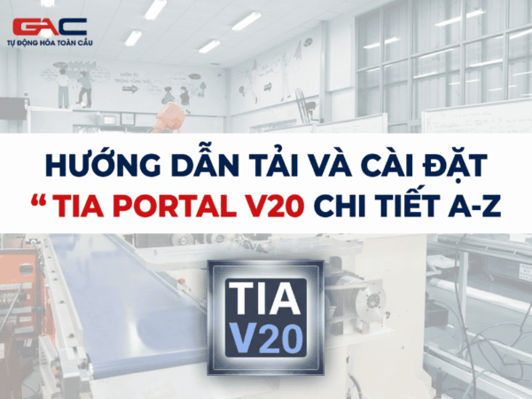 Hướng dẫn tải và cài đặt Tia Portal V20 chi tiết A-Z - Tự Động Hoá Toàn Cầu
